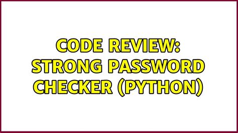 Code Review Strong Password Checker Python Youtube