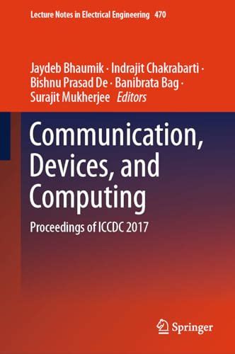 Communication Devices And Computing Proceedings Of Iccdc 2017 470 Lecture Notes In