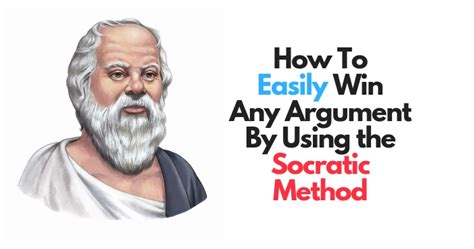 how to easily win any argument by using the socratic method