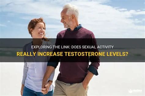 Exploring The Link Does Sexual Activity Really Increase Testosterone Levels Medshun