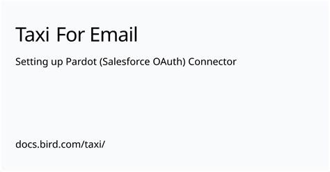 Setting Up Pardot Salesforce Oauth Connector Taxi For Email