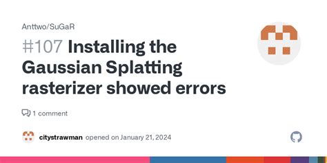 Installing The Gaussian Splatting Rasterizer Showed Errors · Issue 107