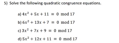 Solved 5 Solve The Following Quadratic Congruence