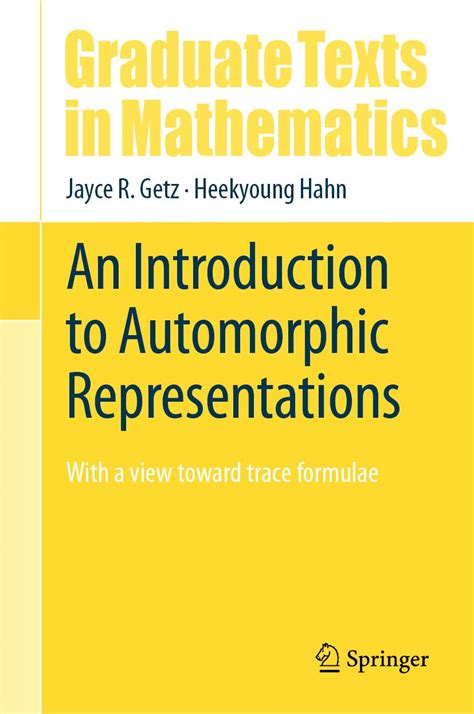 An Introduction To Automorphic Representations With A View Toward Trace Formulae Graduate