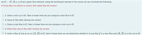 Solved Let G V E C S T Be A Given Flow Network