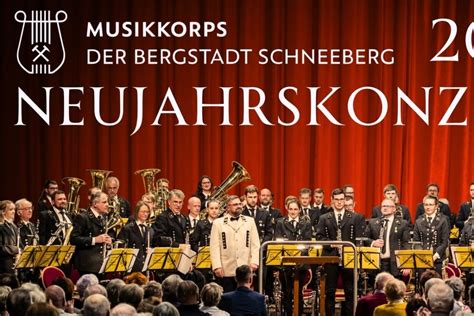 Neujahrskonzert Mit Dem Musikkorps Der Bergstadt Schneeberg 2025