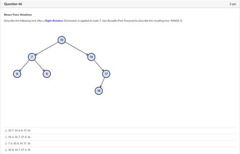 Solved Question 46 2 Pts Binary Trees Rotations Describe