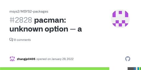 pacman unknown option a · issue 2828 · msys2 msys2 packages · github