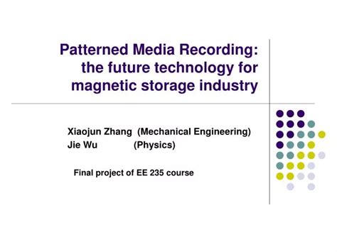 Ppt Patterned Media Recording The Future Technology For Magnetic Storage Industry Powerpoint