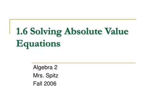PPT 1 6 Solving Absolute Value Equations PowerPoint Presentation Free Download ID 6755308