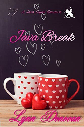 Java Break Java Cupid 1 By Lynn Donovan Goodreads