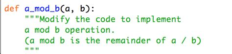 Solved Def A Mod B A B Modify The Code To Implement A Chegg Com