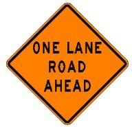 W20 4 One Lane Road Ahead Sign