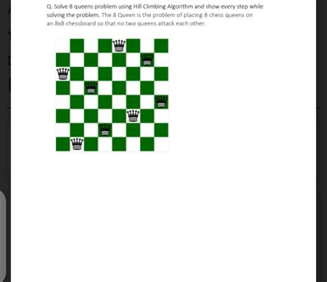 Solved Q Solve 8 Queens Problem Using Hill Climbing