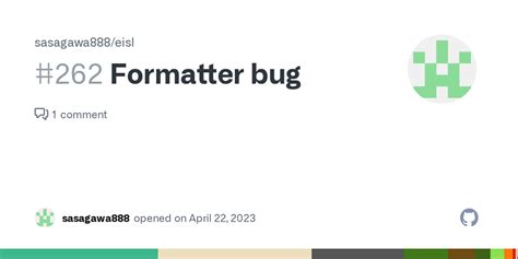 Formatter Bug · Issue 262 · Sasagawa888eisl · Github