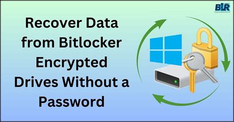 The Easiest Way To Recover Data From Bitlocker Encrypted Drives Without