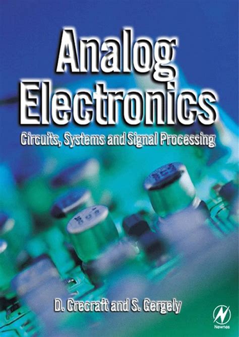Analog Electronics Circuits Systems And Signal Processing Softarchive