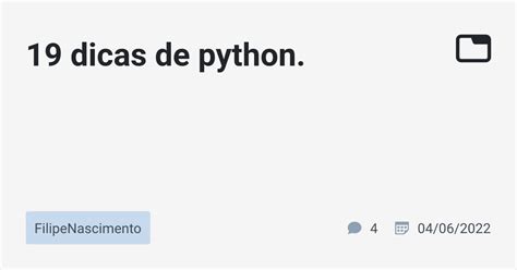 19 Dicas De Python · Filipenascimento · Tabnews