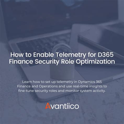 How To Enable Telemetry For D365 Finance Security Role Optimization