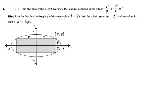 Solved Find The Area Of The Largest Rectangle That Can Be Inscribed In
