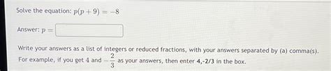 Solved Solve The Equation P P 9 8Answer P Write Your Chegg Com