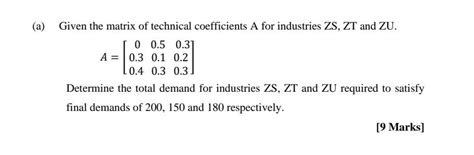 Solved A Given The Matrix Of Technical Coefficients A For