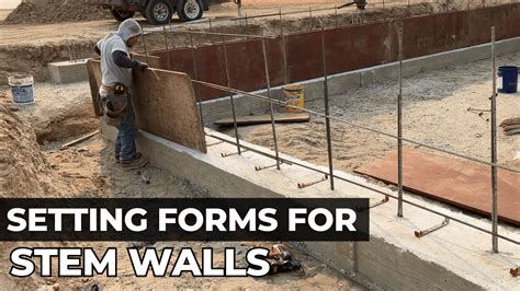 Setting Up Concrete Forms For The Stem Walls