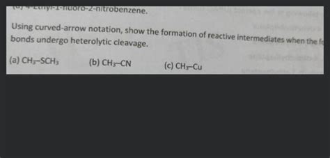 Problem Using Curved Arrow Notation Show The Formation Of Reactive