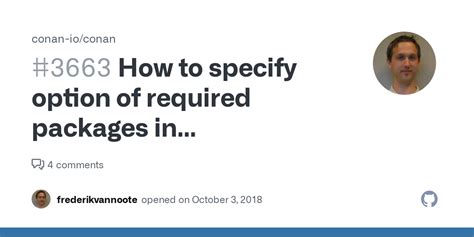 How To Specify Option Of Required Packages In Conanfile Py Issue Conan Io Conan GitHub