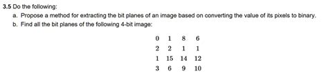 [get answer] 3 5 do the following a propose a method for extracting