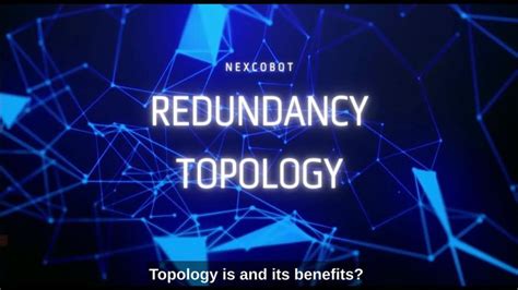 Nexcobot On Linkedin Redundancy Topology Introduction