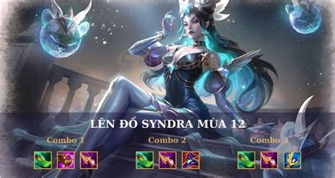 Syndra Dtcl Mùa 12 Cách Lên đồ Và đội Hình Chơi Mạnh Nhất