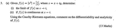 video solution given f z z 2 [where z x iy] determine i the limit of f z as z