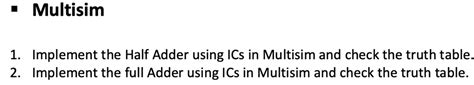 multisim 1 implement the half adder using ics in multisim and check