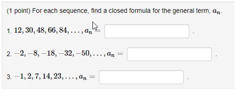 Solved (1 point) For each sequence, find a closed formula | Chegg.com