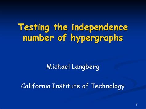Testing The Independence Number Of Hypergraphs Michael Langberg