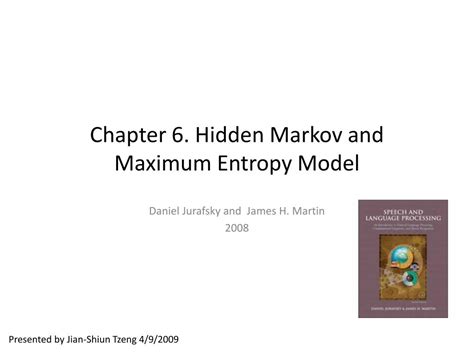 Ppt Chapter 6 Hidden Markov And Maximum Entropy Model Powerpoint Presentation Id4690386
