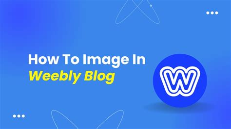 How To Add Image In Weebly Blog Step By Step Tutorial Youtube