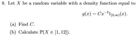 Solved 8 Let X Be A Random Variable With A Density Function