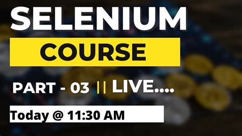 Selenium Automation Testing Tutorial Live Session Part 03 Selenium