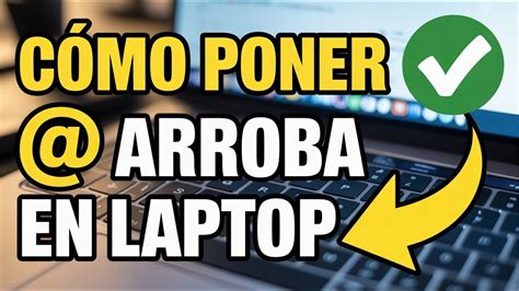 CÓmo Poner Arroba En Una Laptop Youtube