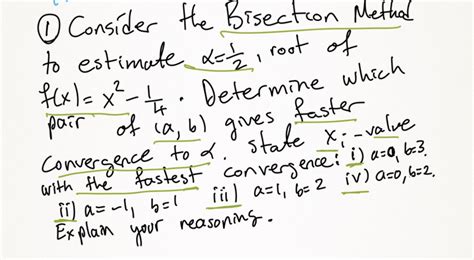 Solved ① Consider the Bisection Method to estimate Chegg com