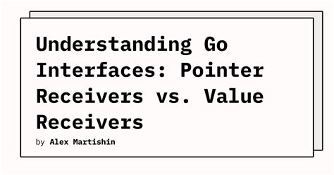 Understanding Go Interfaces Pointer Receivers Vs Value Receivers