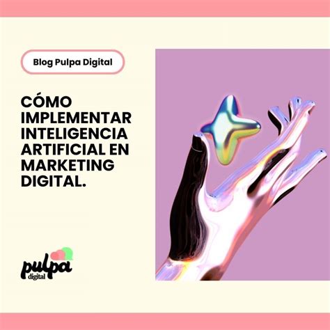 Implementa Inteligencia Artificial en tu Marketing Digital