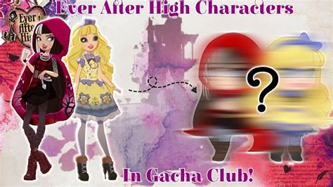 Recreating Ever After High Characters In Gacha Club By