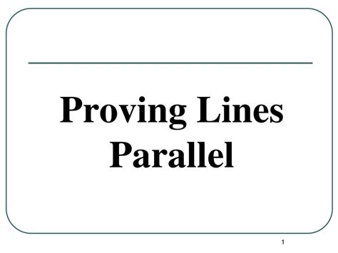 PPT Proving Lines Parallel PowerPoint Presentation Free Download ID