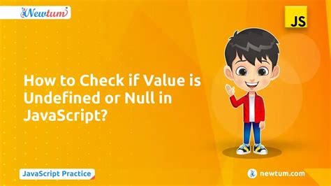 How To Check If Value Is Undefined Or Null In Javascript