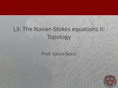 Ppt L3 The Navier Stokes Equations Ii Topology Powerpoint Presentation Id6541905