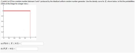 solved 1 ﻿point ﻿let x ﻿be a random number between 0 ﻿and