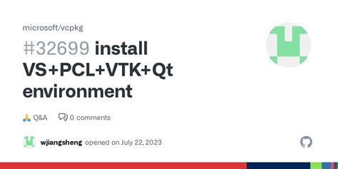 install vs pcl vtk qt environment · microsoft vcpkg · discussion 32699